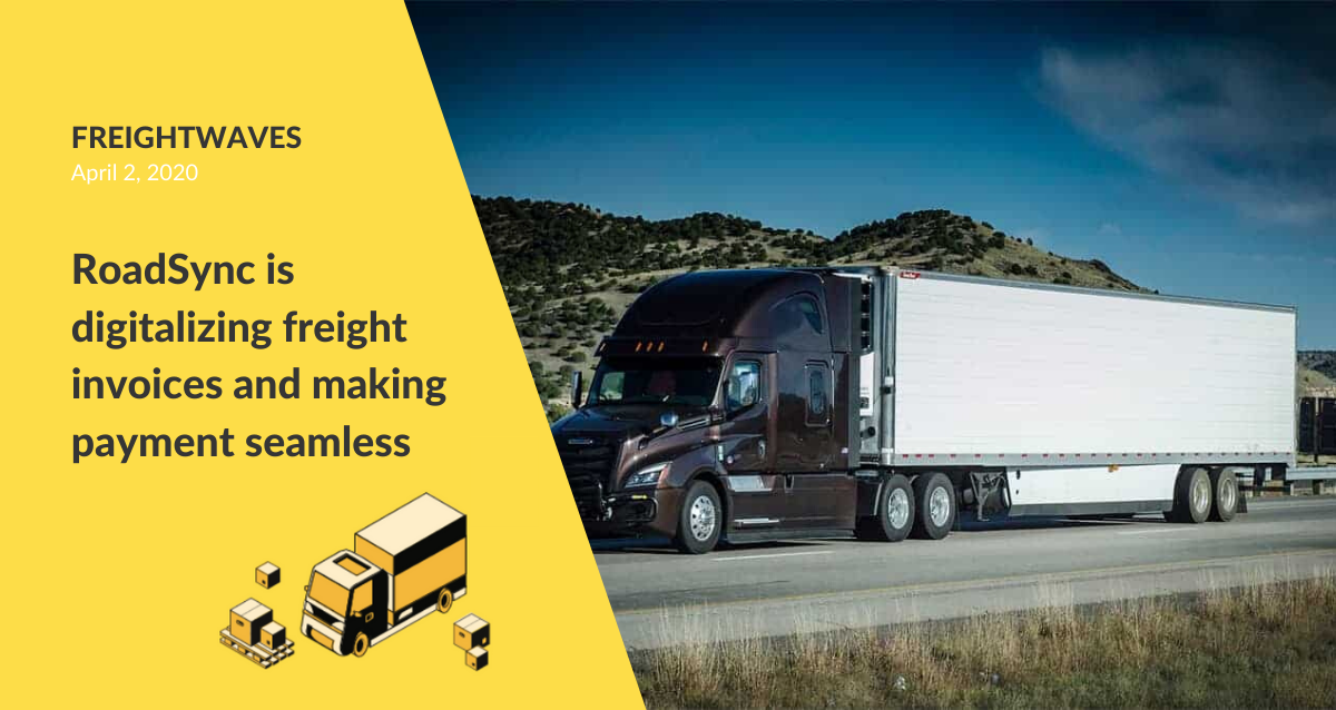 RoadSync is digitalizing freight invoices and making payment seamless ...